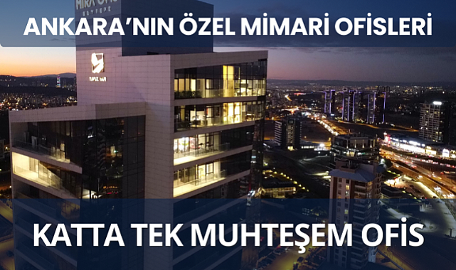 Beytepe'de manzaralı özel mimari tasarımlı dubleks ofis - YATIRIM - Ankara İş Dünyası | Şirket ...